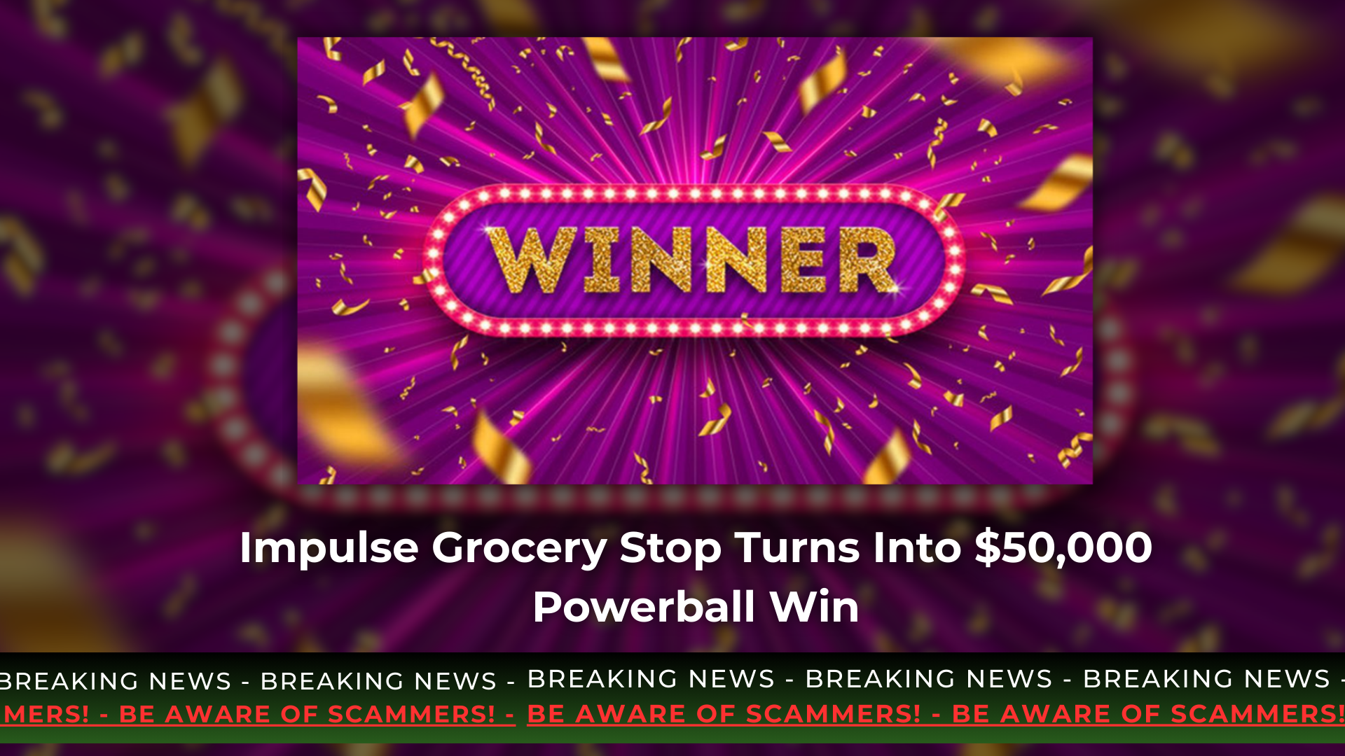 Impulse Grocery Stop Turns Into $50,000 Powerball Win - News